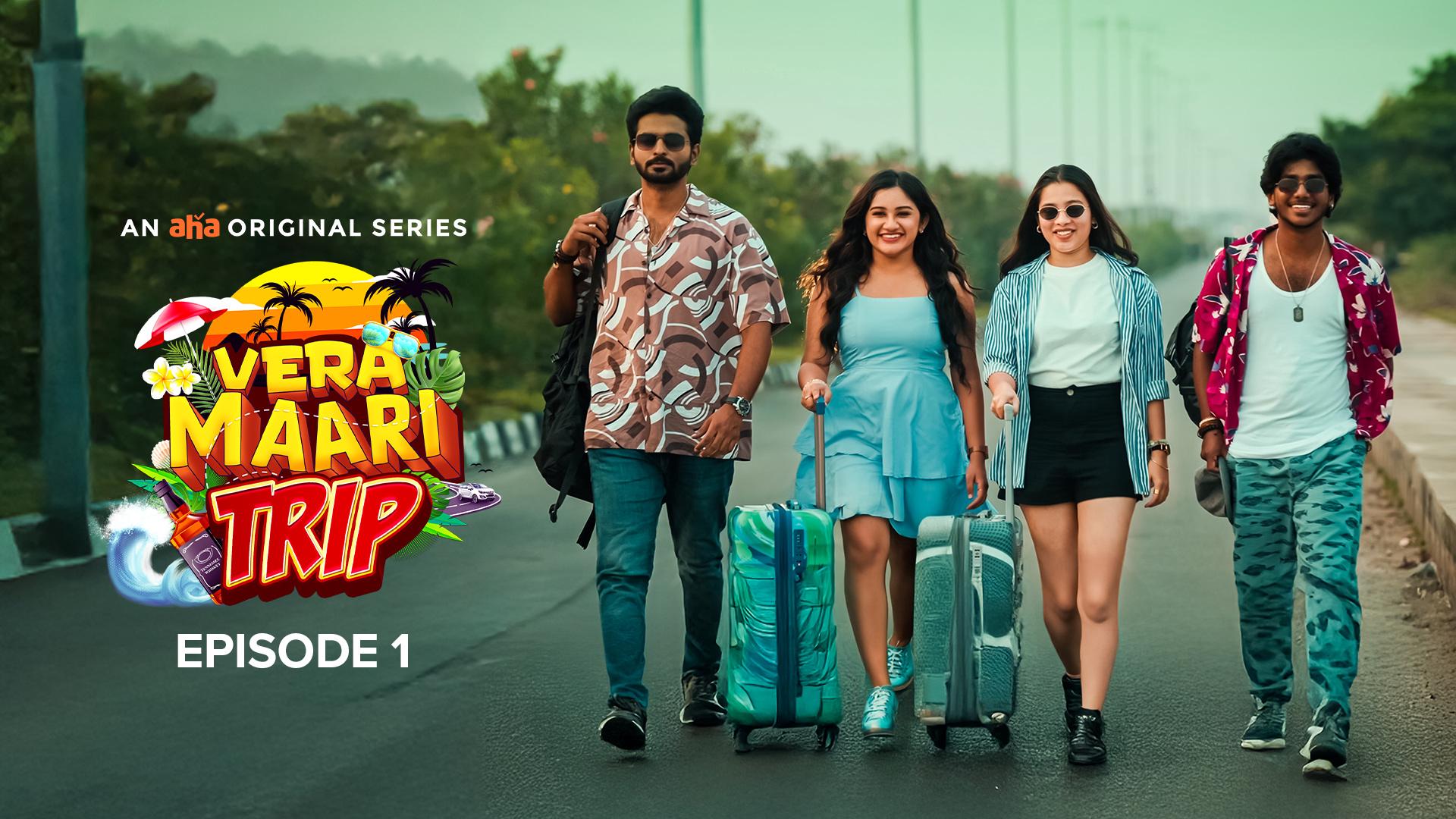 Watch Vera Maari Trip Episode 01 (2025) only on aha.