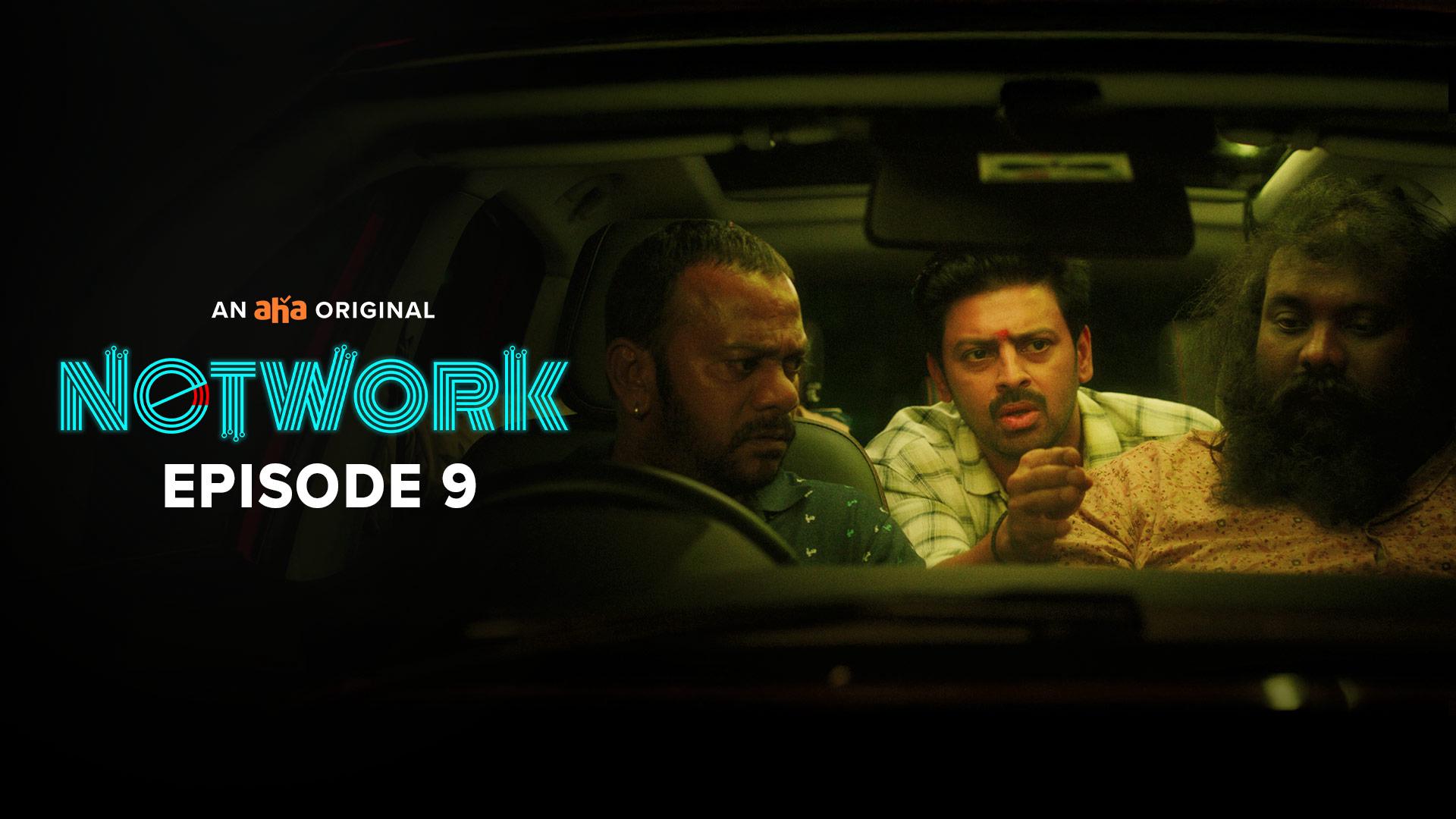Watch Network Season 1 Episode 9 a (Tamil Dubbed) Action web series on aha