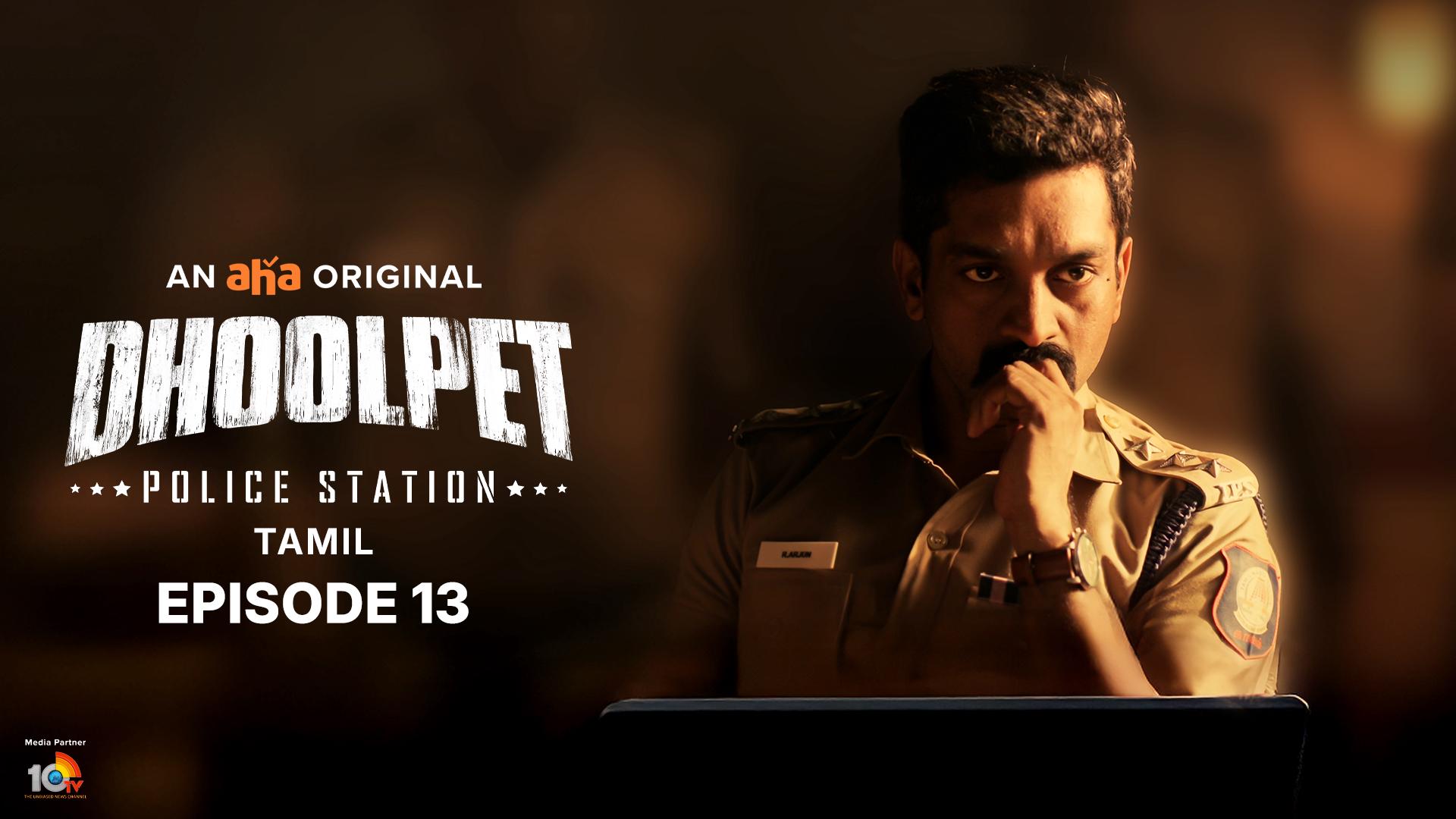 Watch Dhoolpet Police Station Season 1 Episode 13 a (tamil) Thriller ...