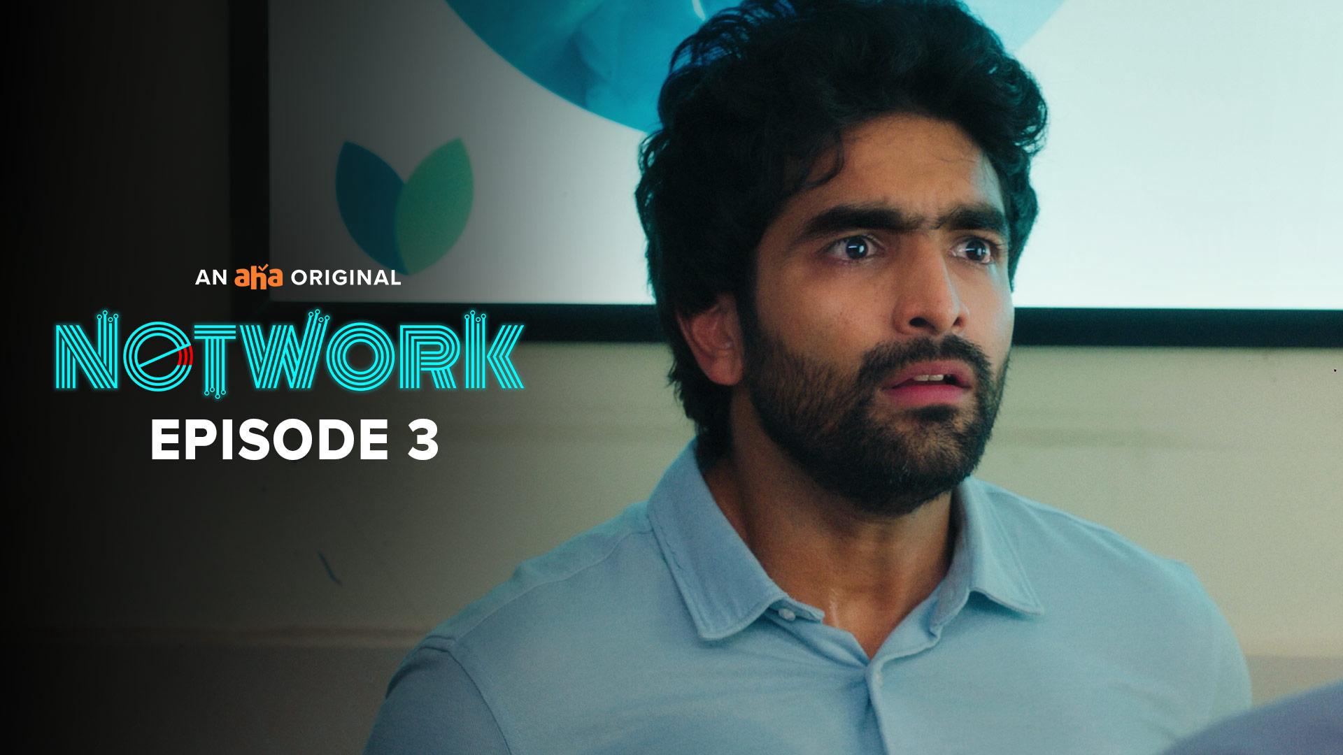 Watch Network Season 1 Episode 3 a (Telugu) Action web series on aha