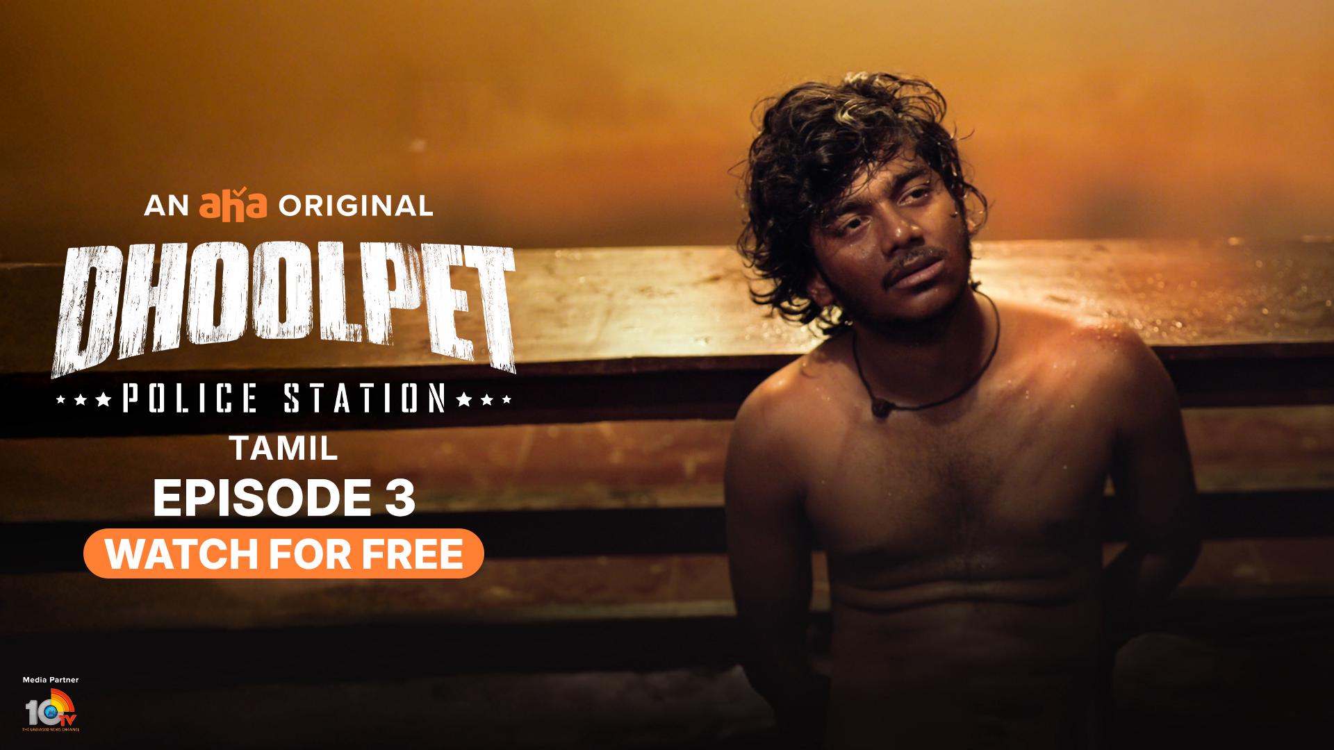 Watch Dhoolpet Police Station Season 1 Episode 3 a (Tamil) Thrillerweb ...